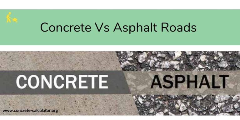 Concrete Vs Asphalt Roads – Which One is Better? – Concrete Calculator