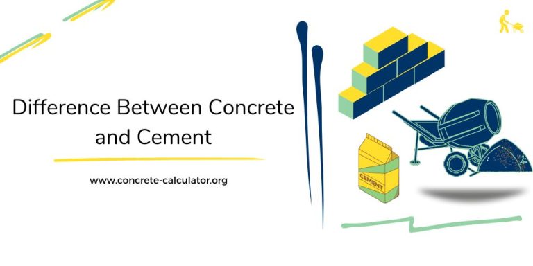 Difference Between Concrete and Cement – Concrete Calculator